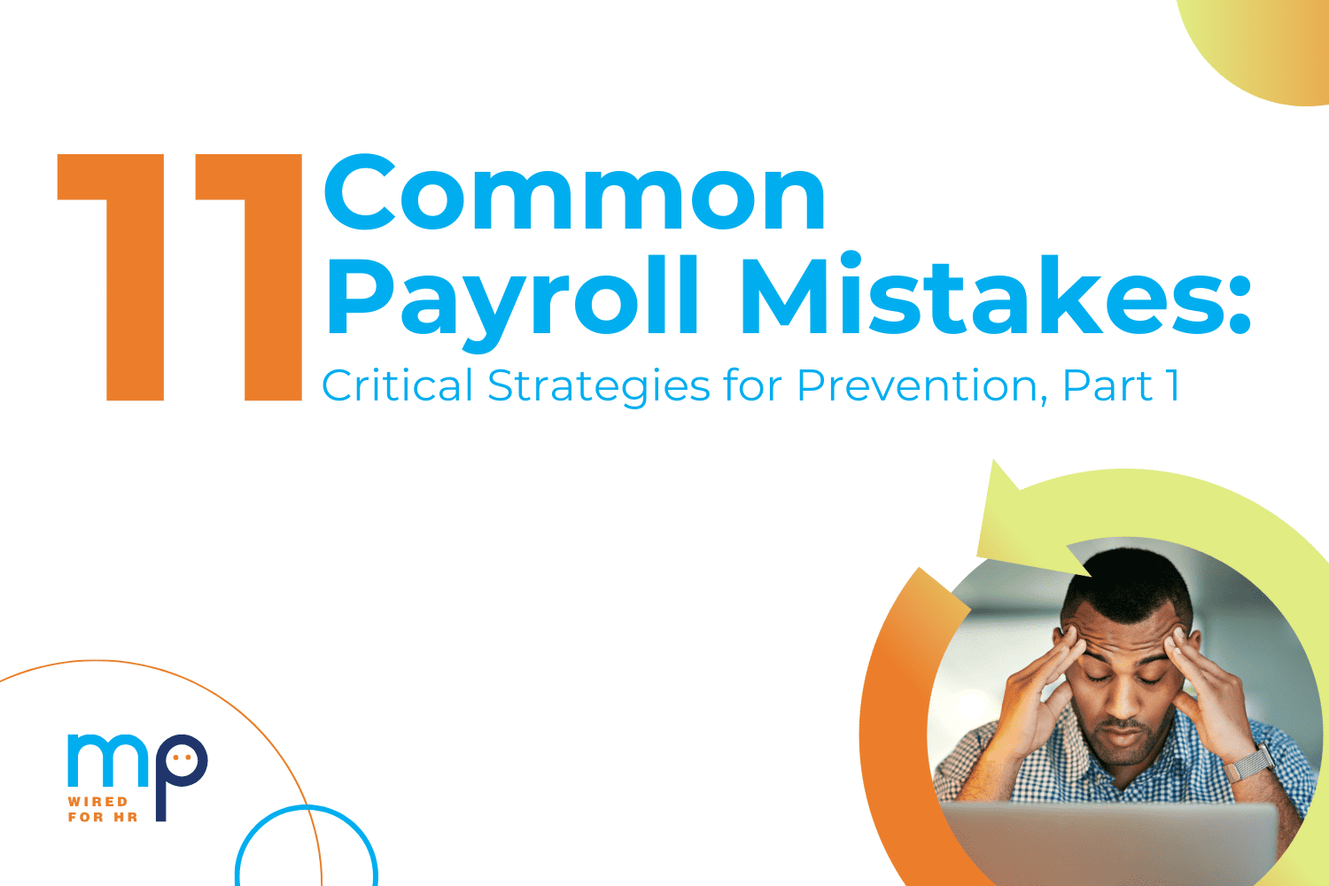 Eleven Common Payroll Mistakes: Strategies - Part 1