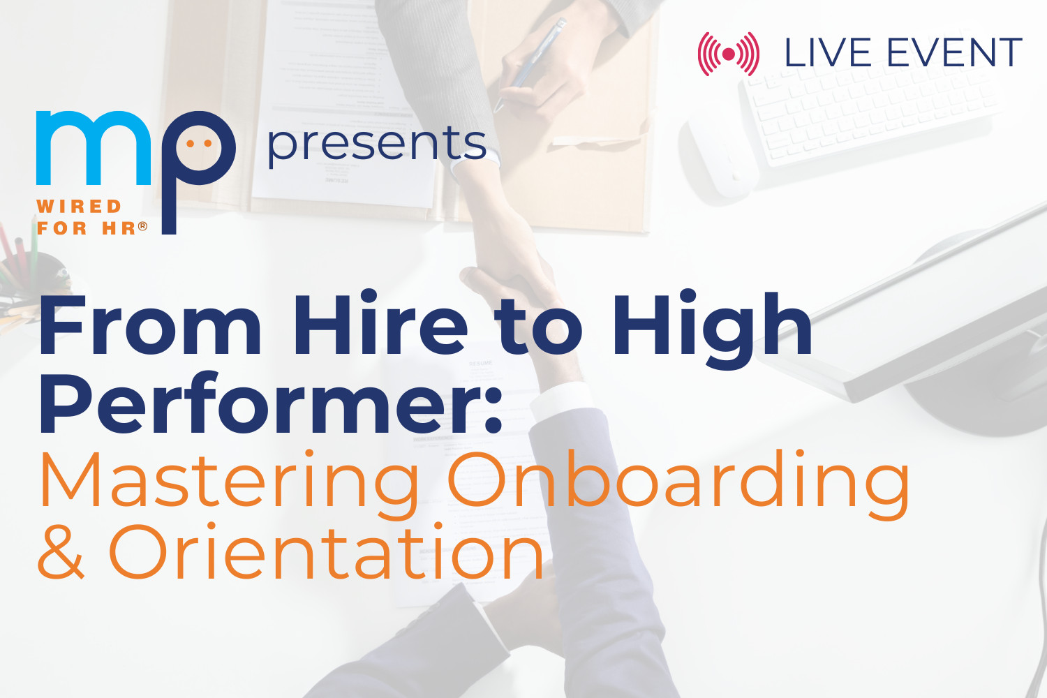 Onboarding & Orientation: From Hire to High Performer